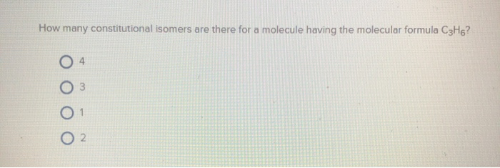 Solved How many constitutional isomers are there for a | Chegg.com