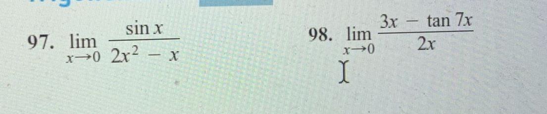 Solved sin x 97. lim x-0 2x2 - x 3x - tan 7x 98. lim x>0 2x | Chegg.com