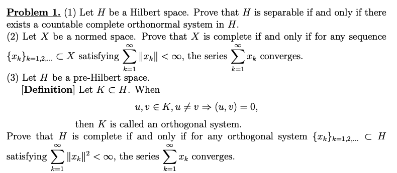 Solved Problem 1. (1) Let H be a Hilbert space. Prove that H | Chegg.com