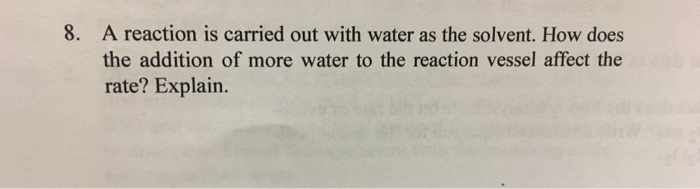 Solved A reaction is carried out with water as the solvent. | Chegg.com