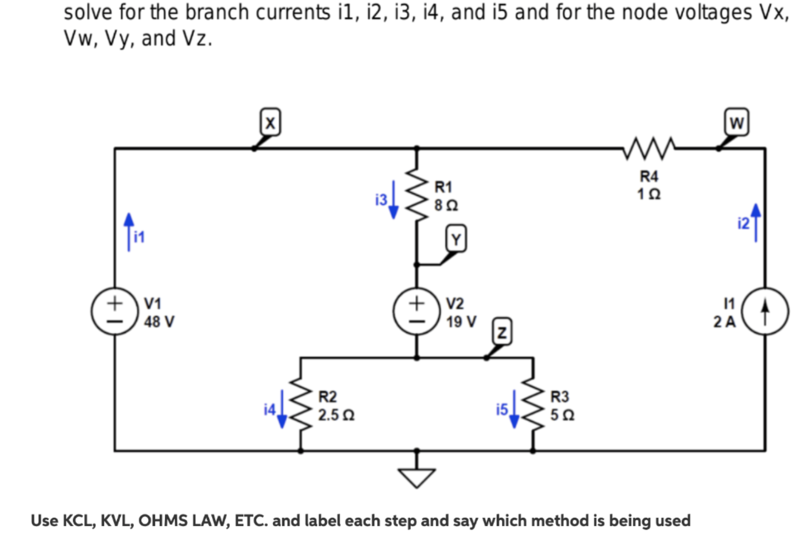 Solved solve for the branch currents il, i2, i3, i4, and i5 | Chegg.com