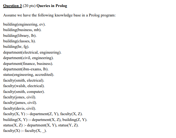 Question 3 (20 pts) Queries in Prolog Assume we have | Chegg.com Question 3 (20 pts) Queries in Prolog Assume we have | Chegg.com