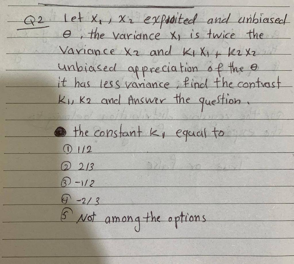 Solved Q2 let Xx X z exposited and unbiased e, the variance | Chegg.com