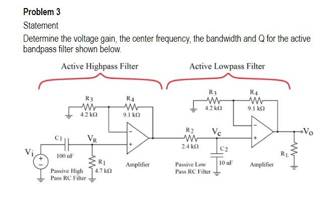 Solved Problem 3 Statement Determine the voltage gain, the | Chegg.com