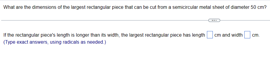 Solved What are the dimensions of the largest rectangular | Chegg.com