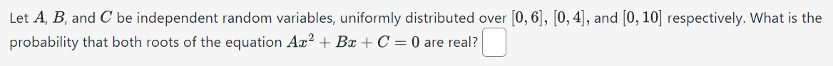 Solved Let A,B, ﻿and C ﻿be independent random variables, | Chegg.com