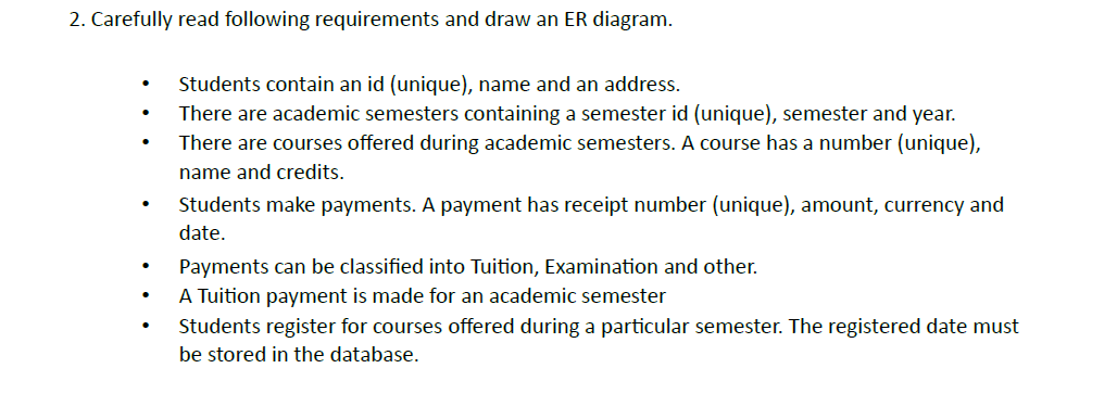Solved Draw an ER Diagram according to the following | Chegg.com