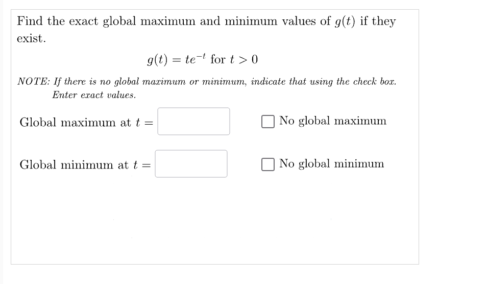 Solved Find the exact global maximum and minimum values of | Chegg.com
