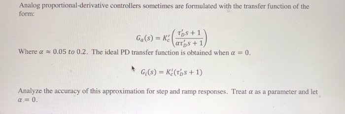 Solved Analog proportional-derivative controllers sometimes | Chegg.com