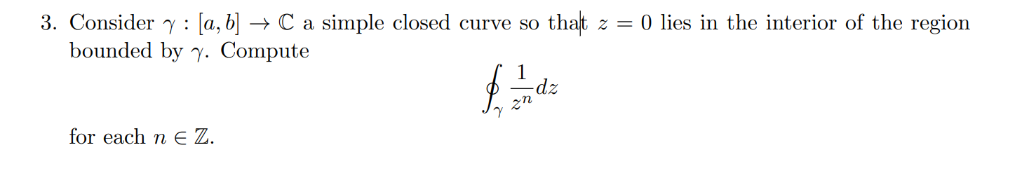 Solved Consider γ:[a,b]→C ﻿a simple closed curve so that z=0 | Chegg.com