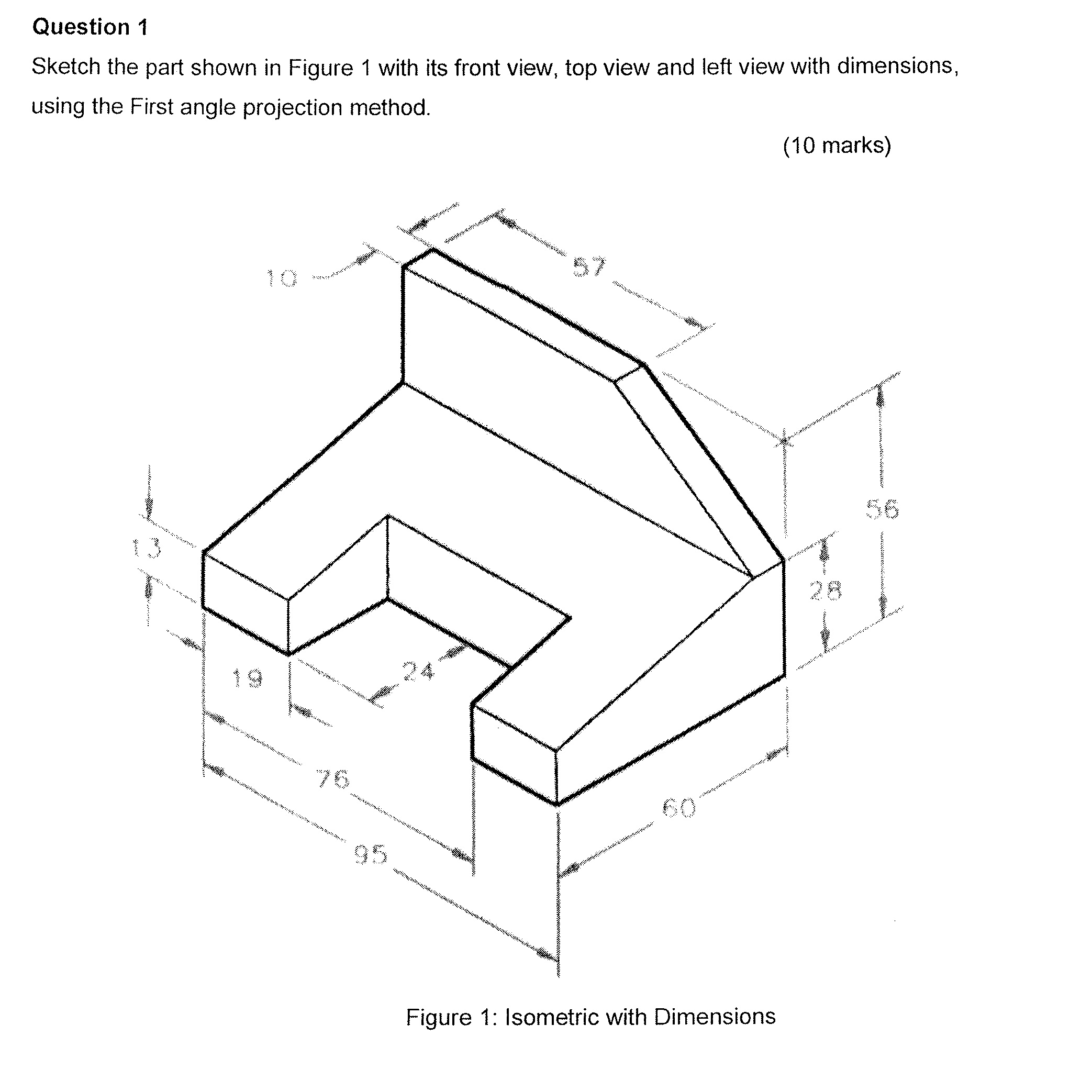 [Solved]: Question 1 Sketch the part shown in Figure 1 with