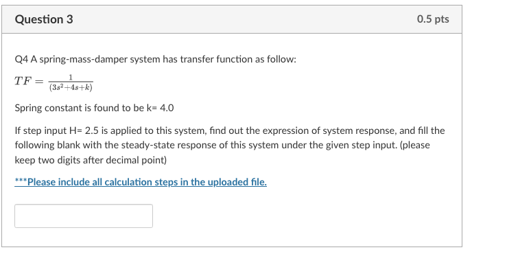 Solved Q4 A spring-mass-damper system has transfer function | Chegg.com