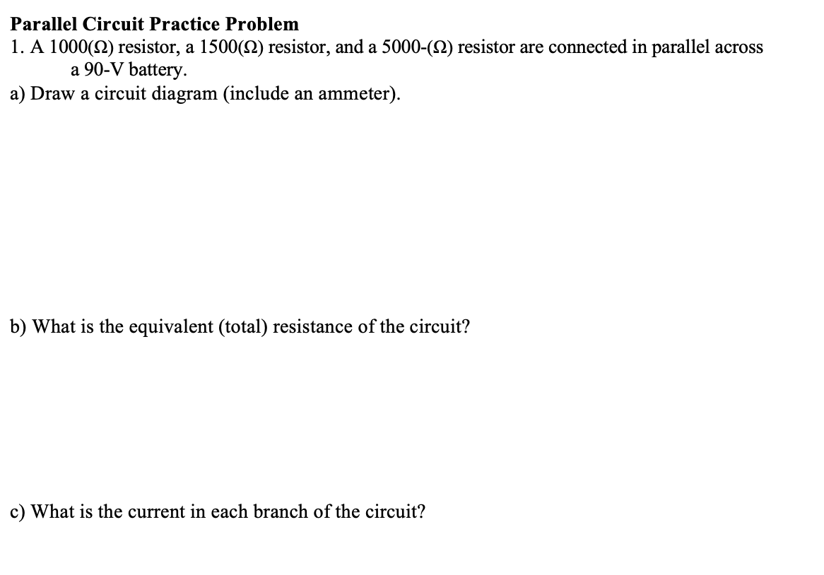 Solved Parallel Circuit Practice Problem 1. A 1000(12) | Chegg.com
