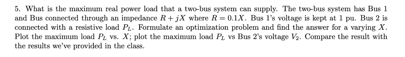 Solved What is the maximum real power load that a two-bus | Chegg.com