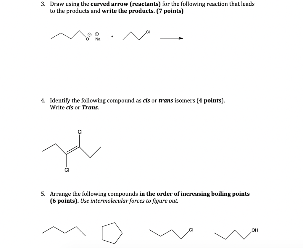 Solved 3. Draw using the curved arrow (reactants) for the | Chegg.com