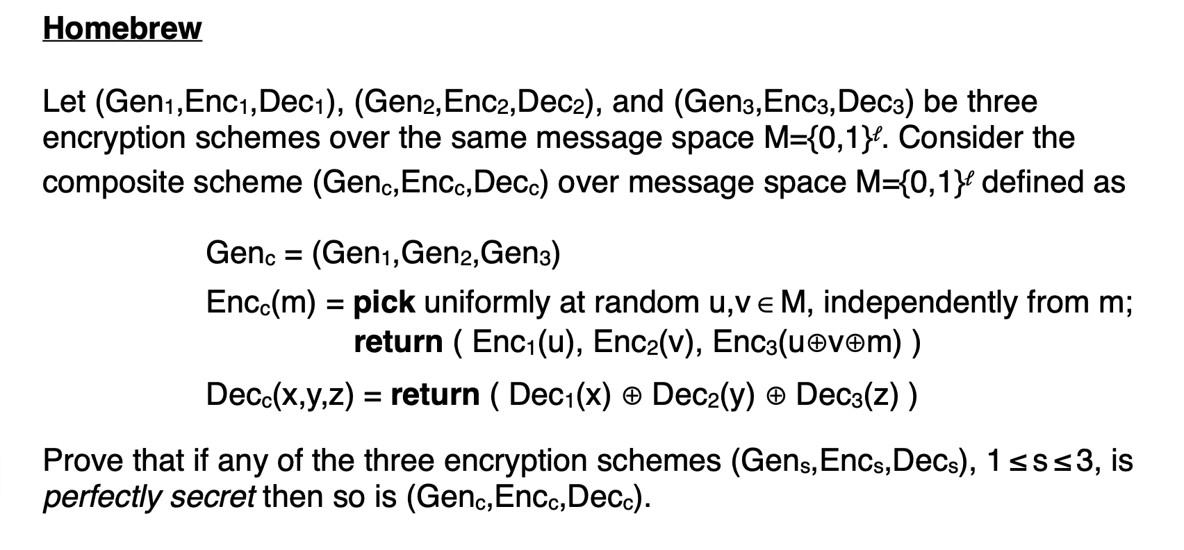 Solved Let (Gen1,Enc1,Dec1),(Gen2,Enc2,Dec2), and | Chegg.com