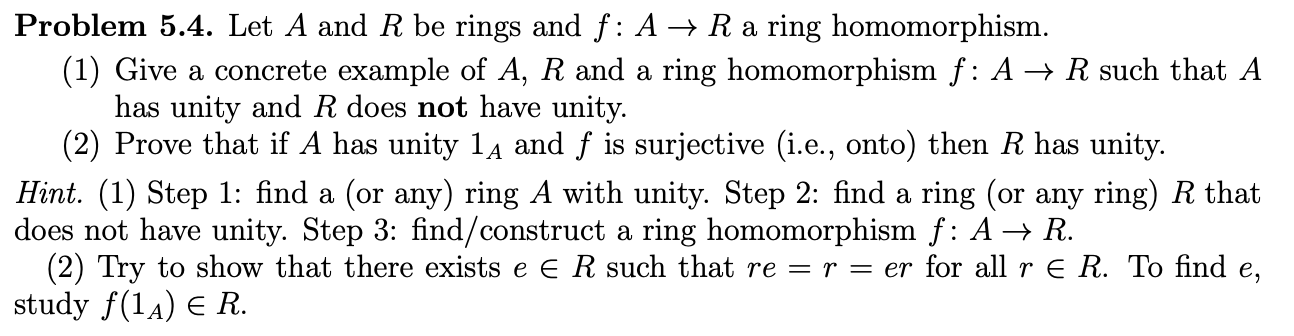 Solved Problem 5.4. Let A and R be rings and f:A→R a ring | Chegg.com
