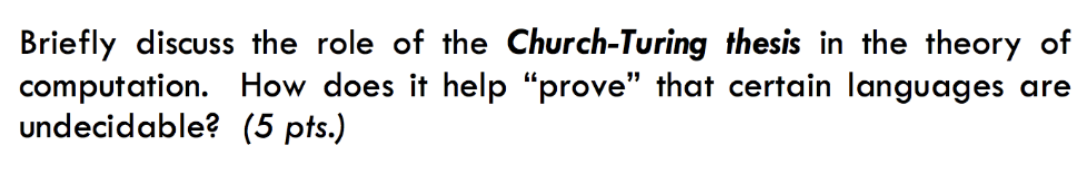 Solved Briefly discuss the role of the Church-Turing thesis | Chegg.com