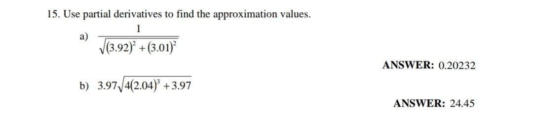 Solved 15. Use partial derivatives to find the approximation | Chegg.com