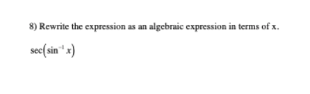 Solved 8) Rewrite the expression as an algebraic expression | Chegg.com