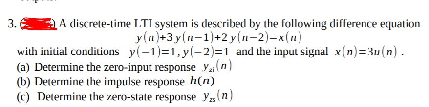 Solved 3. 3.) A discrete-time LTI system is described by the | Chegg.com