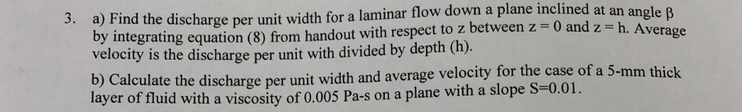 Solved (8) 3. a) Find the discharge per unit width for a | Chegg.com
