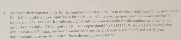 Solved 1. An M-bit thermometer code for the number k | Chegg.com