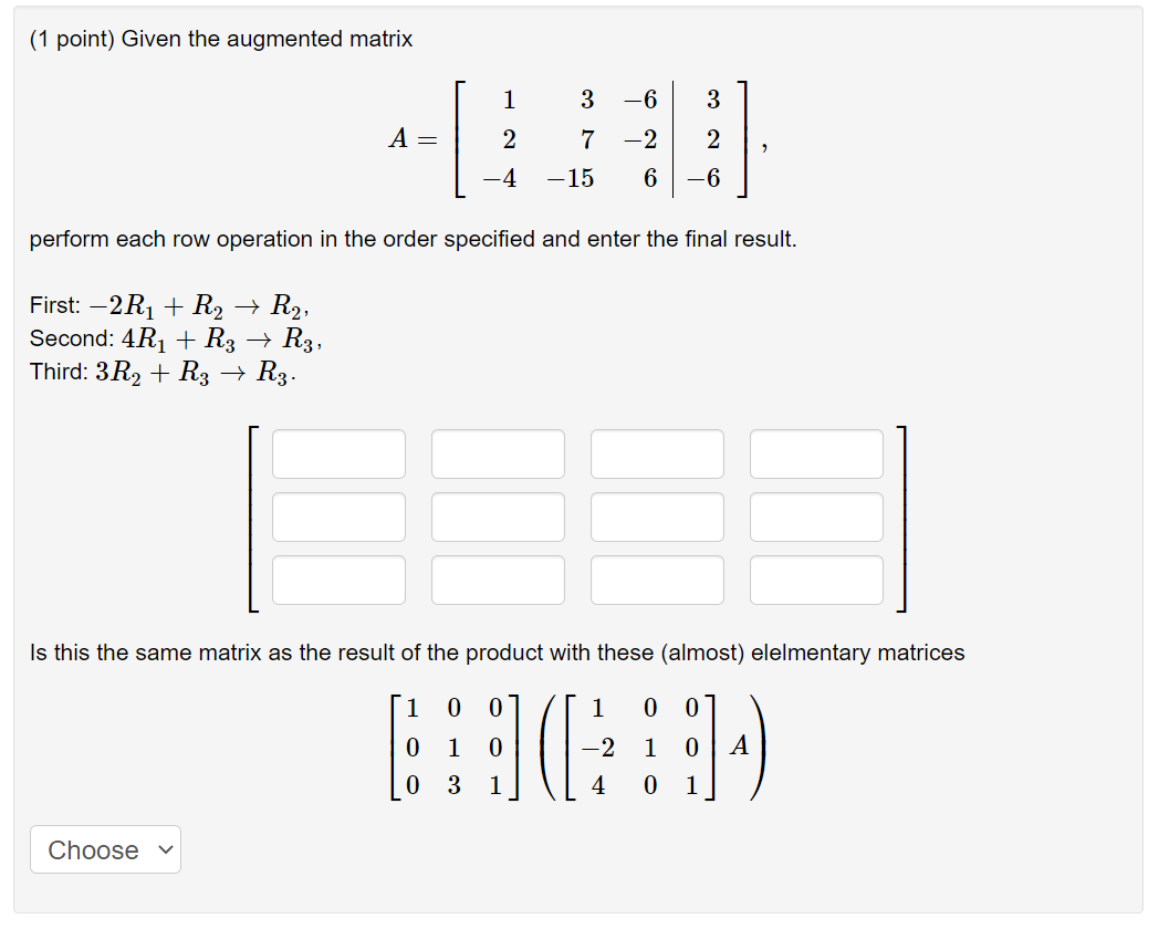 Solved (1 point) Given the augmented matrix 1 3 -6 3 A= 2. 7 | Chegg.com