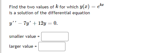 Solved Find the two values of k for which y(2) = ekr is a | Chegg.com