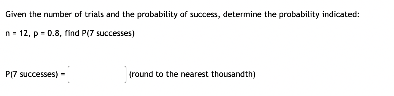 Solved Given the number of trials and the probability of | Chegg.com