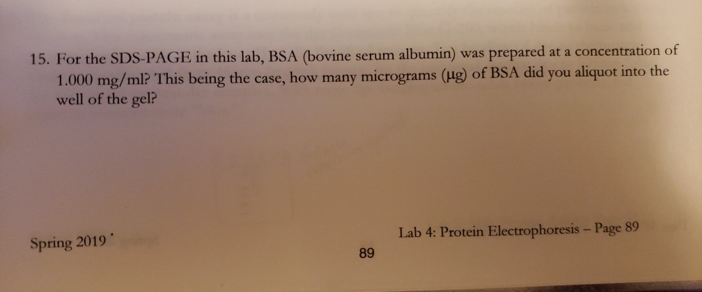 Solved 15. For the SDS-PAGE in this lab, BSA (bovine serum | Chegg.com