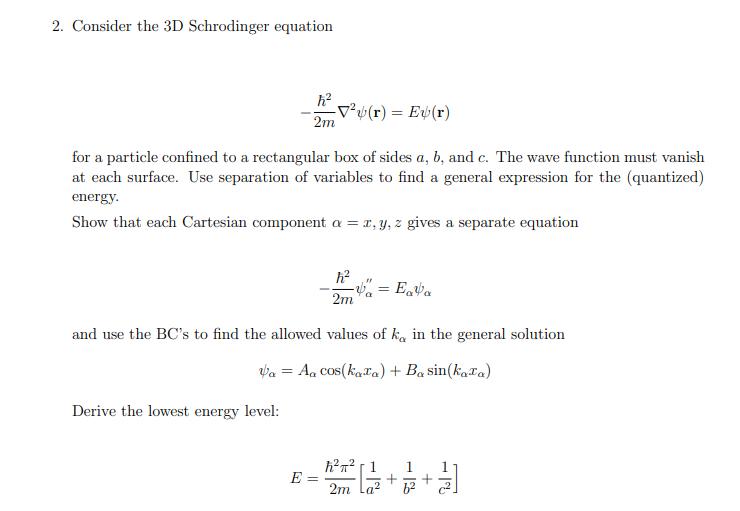 Solved 2. Consider the 3D Schrodinger equation h2 -V24(r) = | Chegg.com