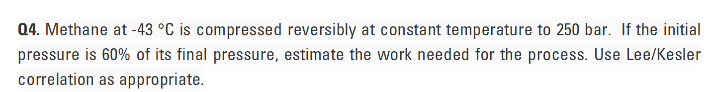 Solved 04. Methane at −43∘C is compressed reversibly at | Chegg.com
