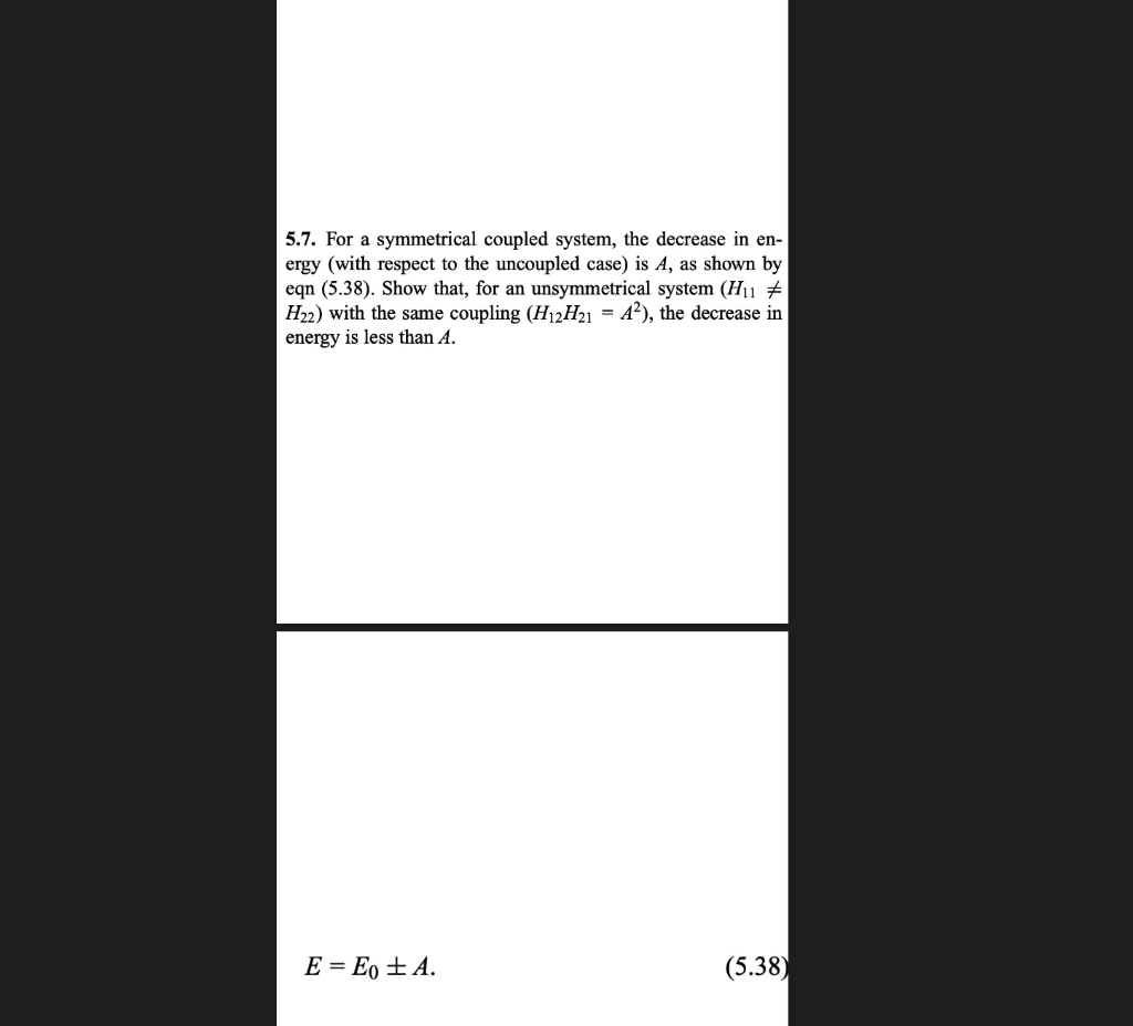 Solved 5.7. For a symmetrical coupled system, the decrease | Chegg.com