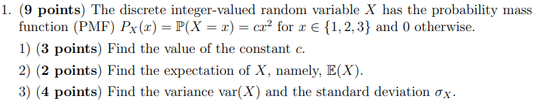 Solved 1. (9 points) The discrete integer-valued random | Chegg.com Solved 1. (9 points) The discrete integer-valued random | Chegg.com