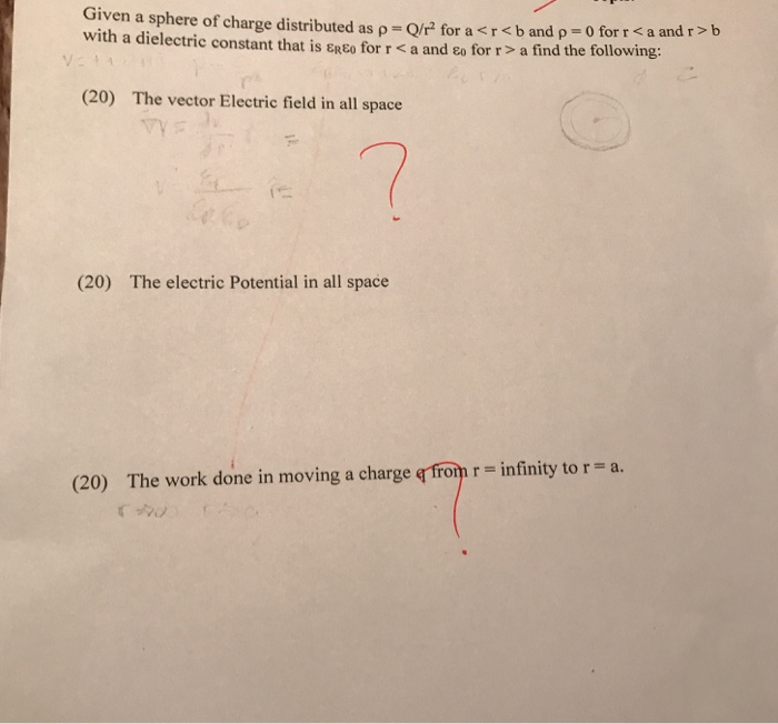 Solved Given a sphere of charge distributed as ρ = Q/r2 for | Chegg.com