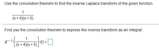 Solved Use the convolution theorem to find the inverse | Chegg.com