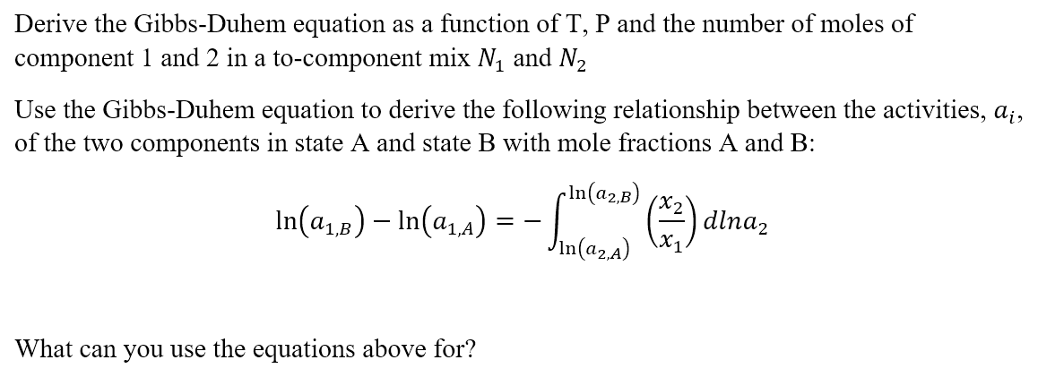 Solved Derive the Gibbs-Duhem equation as a function of T,P | Chegg.com