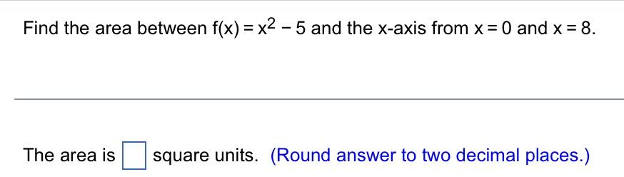 Solved Find the area between f(x) = x2 - 9 and the x-axis | Chegg.com