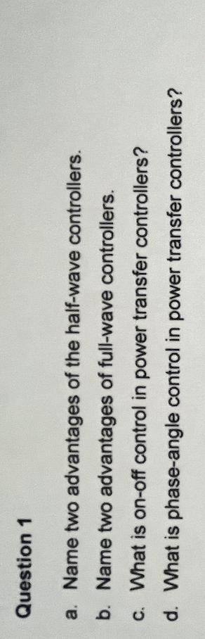 Solved Question 1a. ﻿Name two advantages of the half-wave | Chegg.com