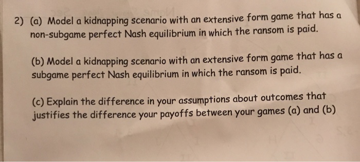 Solved 2) (a) Model a kidnapping scenario with an extensive | Chegg.com
