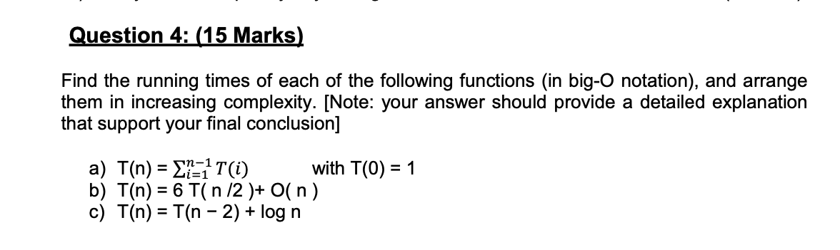Solved Question 4: (15 Marks) Find the running times of each | Chegg.com