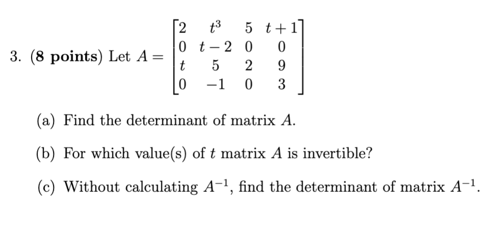 Solved 3. (8 points) Let A=⎣⎡20t0t3t−25−15020t+1093⎦⎤ (a) | Chegg.com
