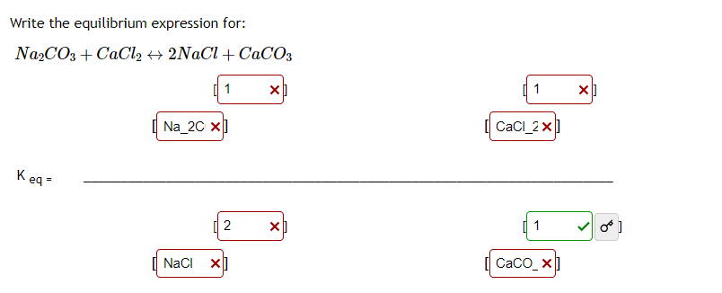 Solved Consider the reaction: 2NaCl+CaCO3↔Na2CO3+CaCl2 Write | Chegg.com