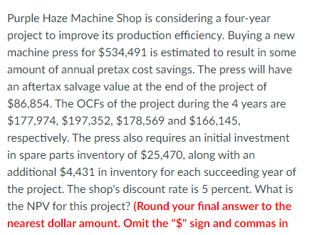 Solved Purple Haze Machine Shop is considering a four-year | Chegg.com