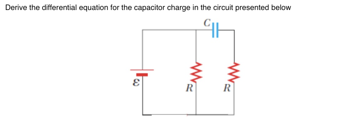 Solved Derive the differential equation for the capacitor | Chegg.com