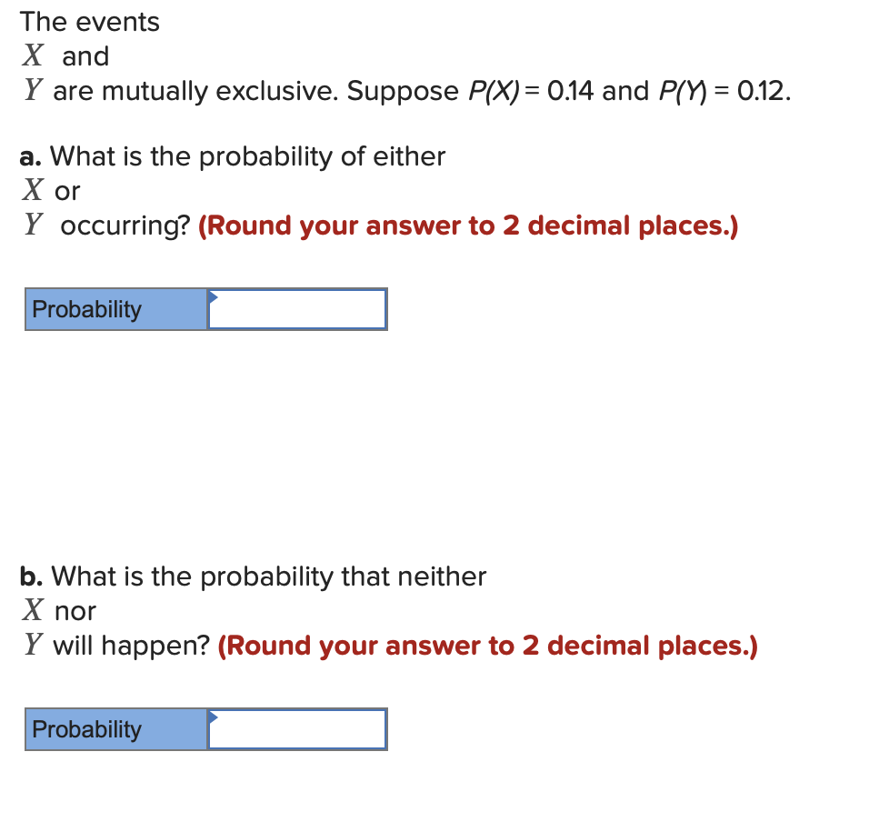 Solved The events X and Y are mutually exclusive. Suppose | Chegg.com