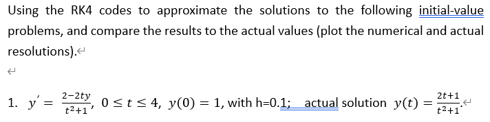 Solved Using the RK4 ﻿codes to approximate the solutions to | Chegg.com