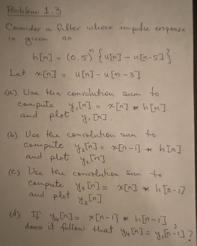 Solved Roblem 1.3 Consider a filter whosa in pulce response | Chegg.com
