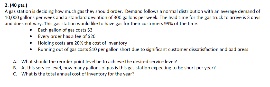 Solved 2. (40 pts.) A gas station is deciding how much gas | Chegg.com